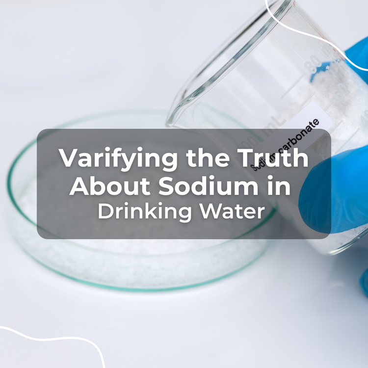 Varifying the Truth About Sodium in Drinking Water: What You Need to K